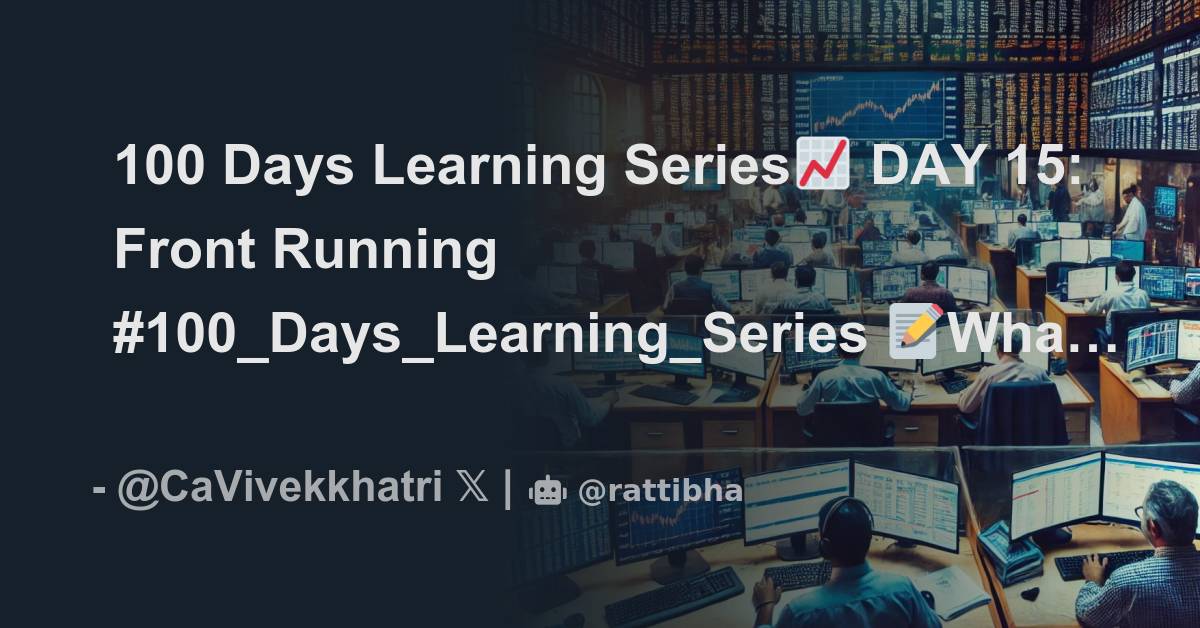 100 Days Learning Series📈 DAY 15: Front Running #100_Days_Learning_Series - المسلسل من CA Vivek ...