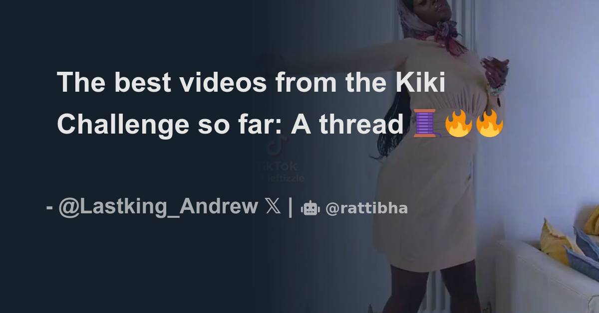 The best videos from the Kiki Challenge so far: A thread 🧵🔥🔥 - Thread from LASTKING👑 @Lastking ...