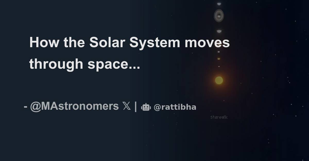 How the Solar System moves through space... - Thread from Curiosity ...
