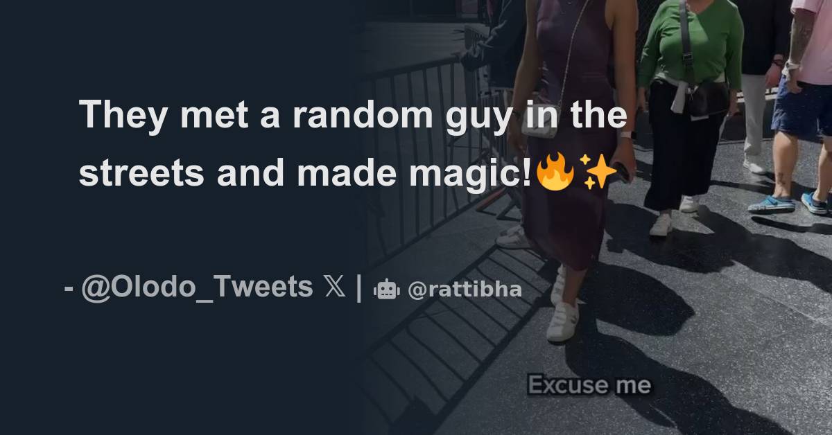 They met a random guy in the streets and made magic!🔥 - Thread from OG ...