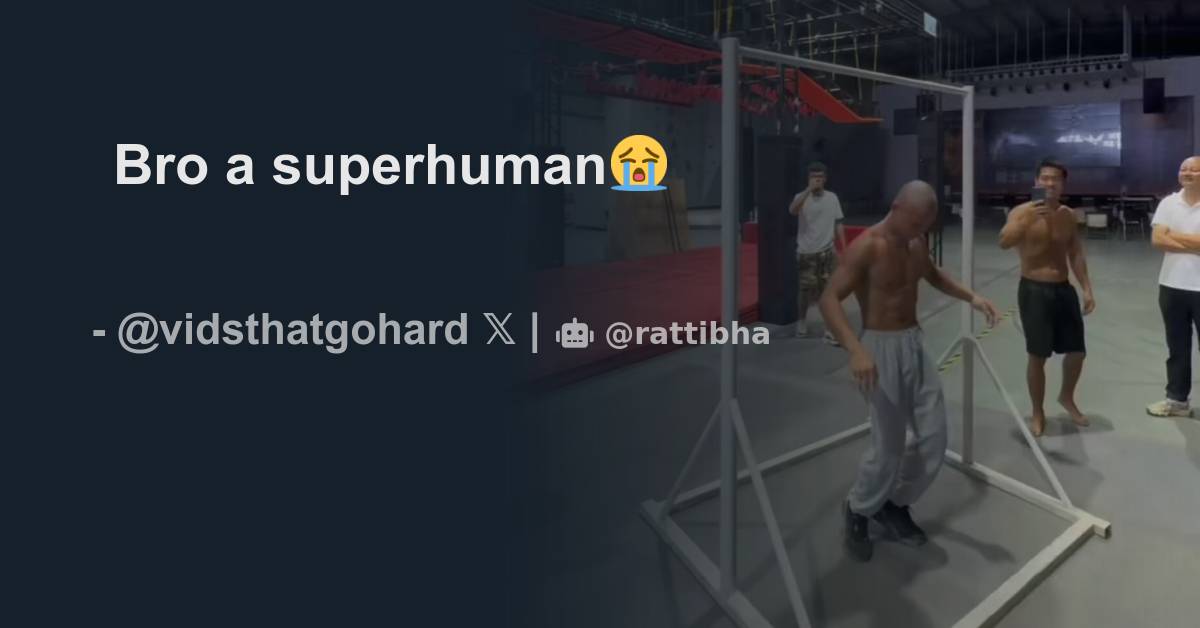 Bro a superhuman😭 - Thread from vids that go hard @vidsthatgohard - Rattibha