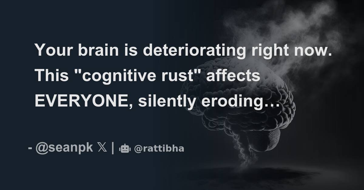 Your brain is deteriorating right now. This "cognitive rust" affects ...