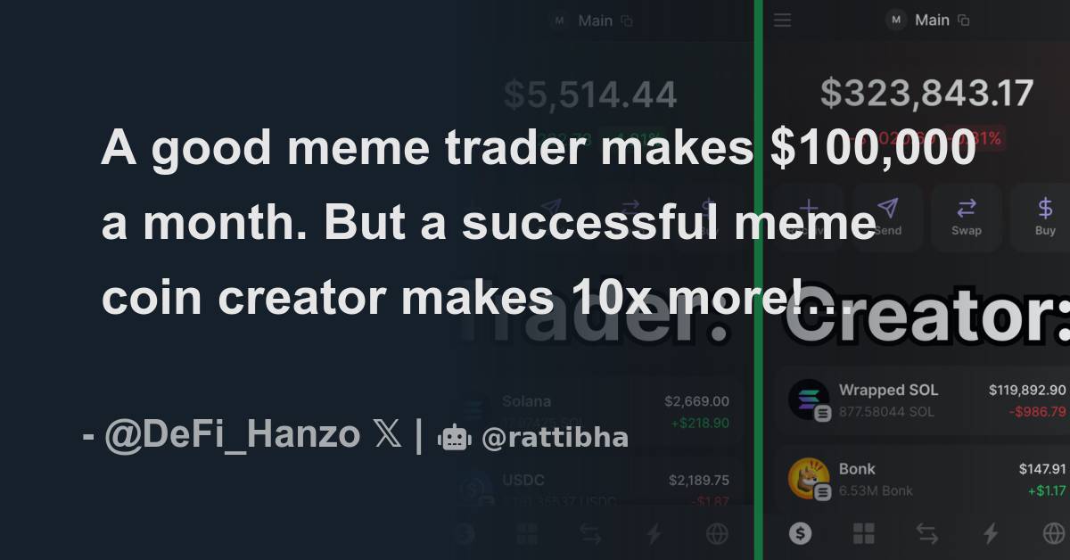 A good meme trader makes $100,000 a month. But a successful meme coin ...