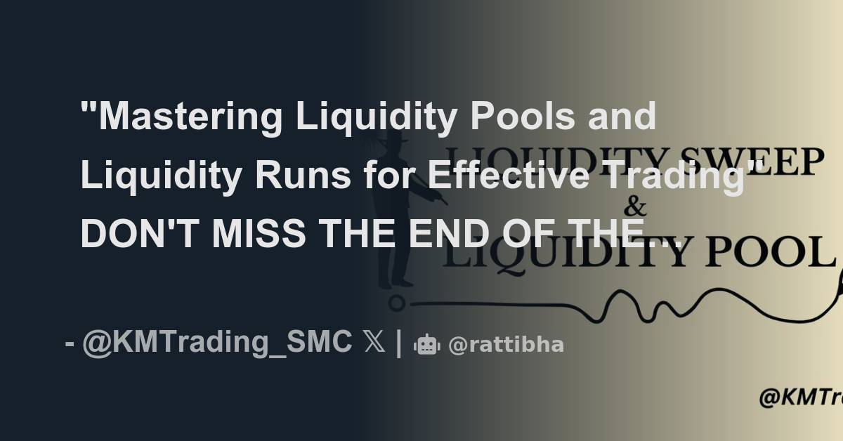 "Mastering Liquidity Pools and Liquidity Runs for Effective Trading ...