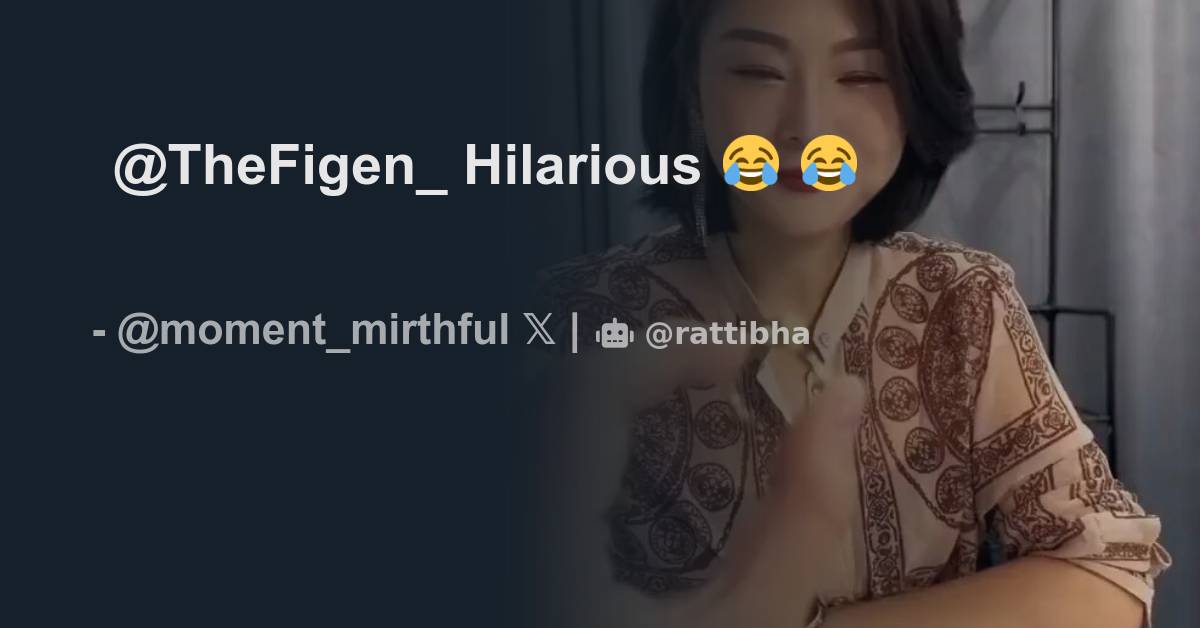 @TheFigen_ Hilarious 😂 😂 - المسلسل من Mirthful Moments @moment_mirthful - رتبها