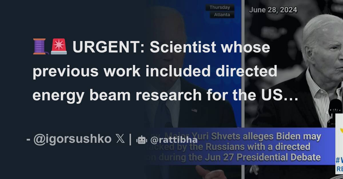 🧵🚨 URGENT: Scientist whose previous work included directed energy beam research for the US ...
