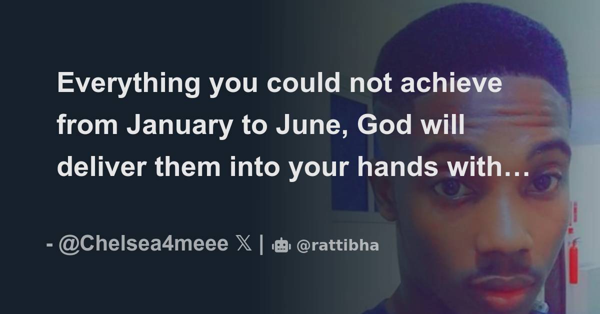Everything you could not achieve from January to June, God will deliver ...