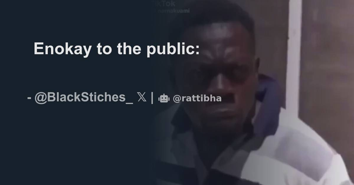 Enokay to the public: - المسلسل من BlackStiches🕸 @BlackStiches_ - رتبها