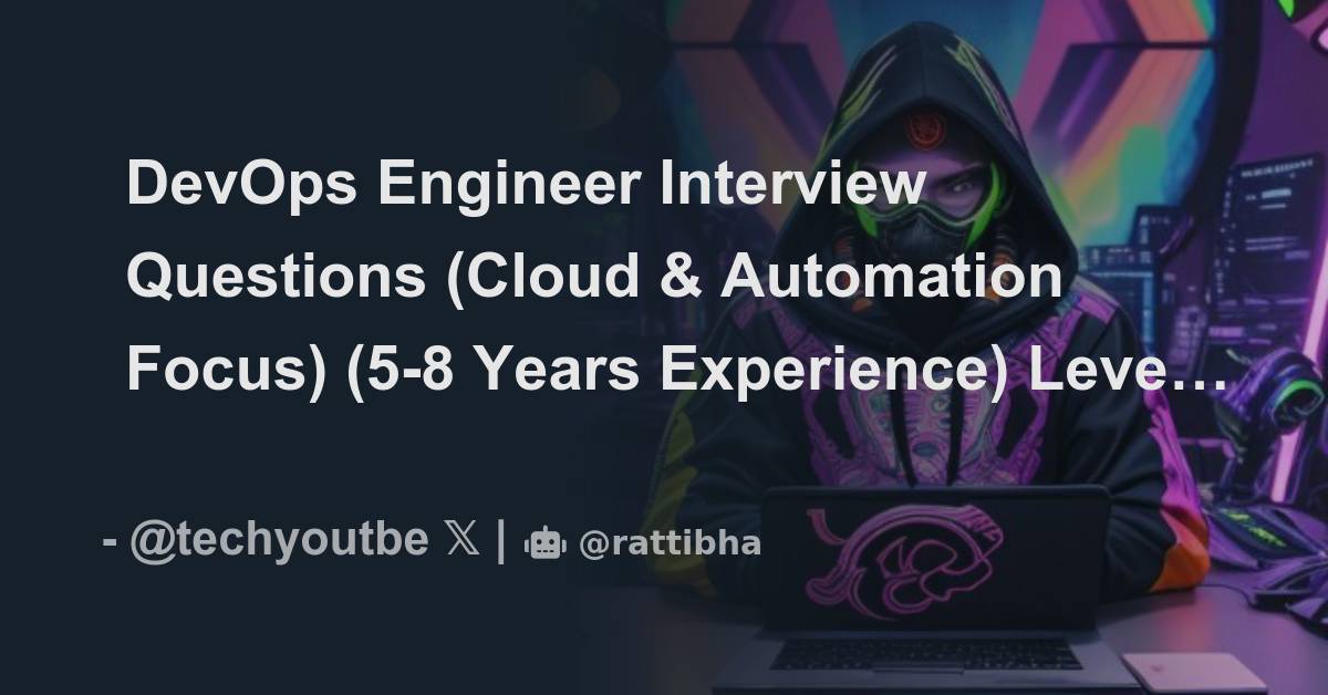 DevOps Engineer Interview Questions (Cloud & Automation Focus) (5-8 ...