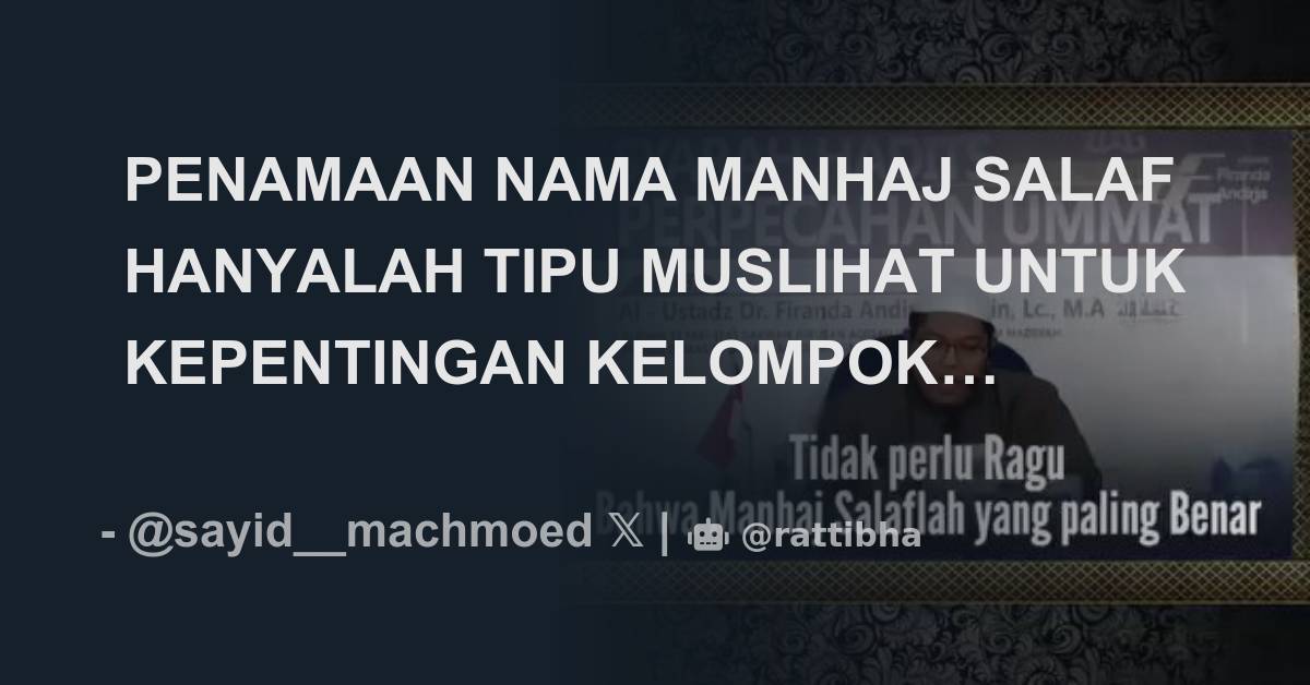 PENAMAAN NAMA MANHAJ SALAF HANYALAH TIPU MUSLIHAT UNTUK KEPENTINGAN KELOMPOK Penamaan “Manhaj ...
