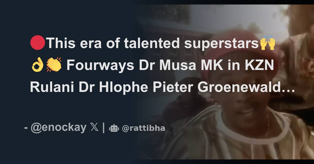🔴This era of talented superstars🙌👌👏 Fourways Dr Musa MK in KZN Rulani Dr Hlophe Pieter ...