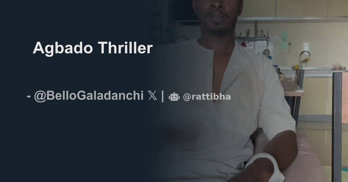 Agbado Thriller - المسلسل من Dan Bello @BelloGaladanchi - رتبها