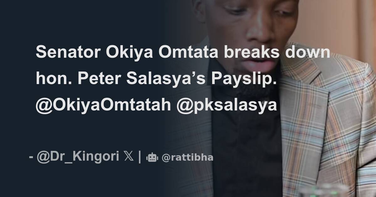 Senator Okiya Omtata breaks down hon. Peter Salasya’s Payslip ...