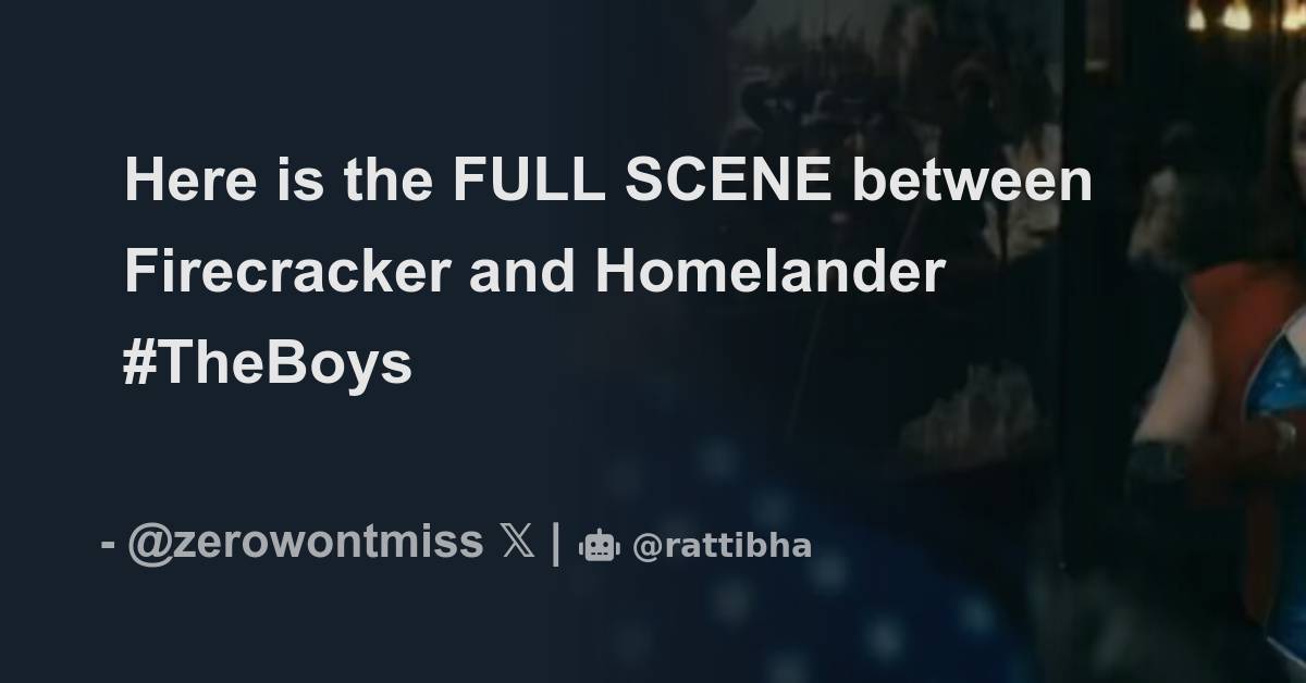Here is the FULL SCENE between Firecracker and Homelander #TheBoys ...