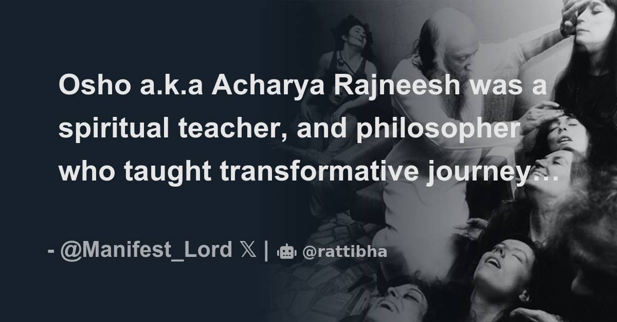 Osho a.k.a Acharya Rajneesh was a spiritual teacher, and philosopher ...