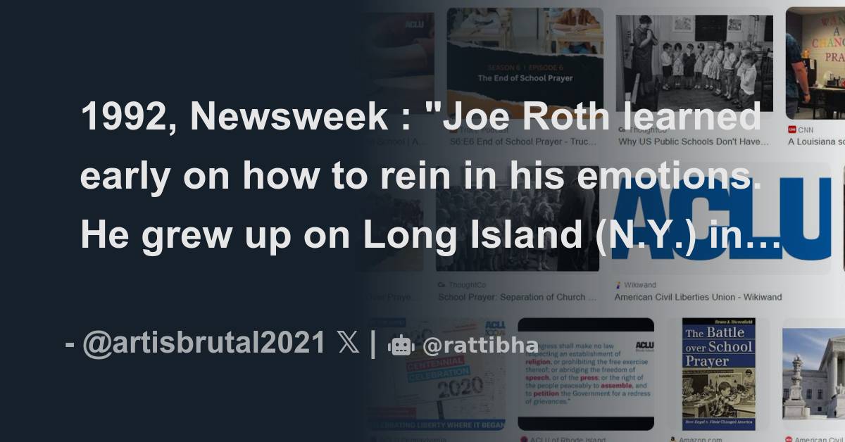 1992, Newsweek : "Joe Roth learned early on how to rein in his emotions. He grew up on Long ...