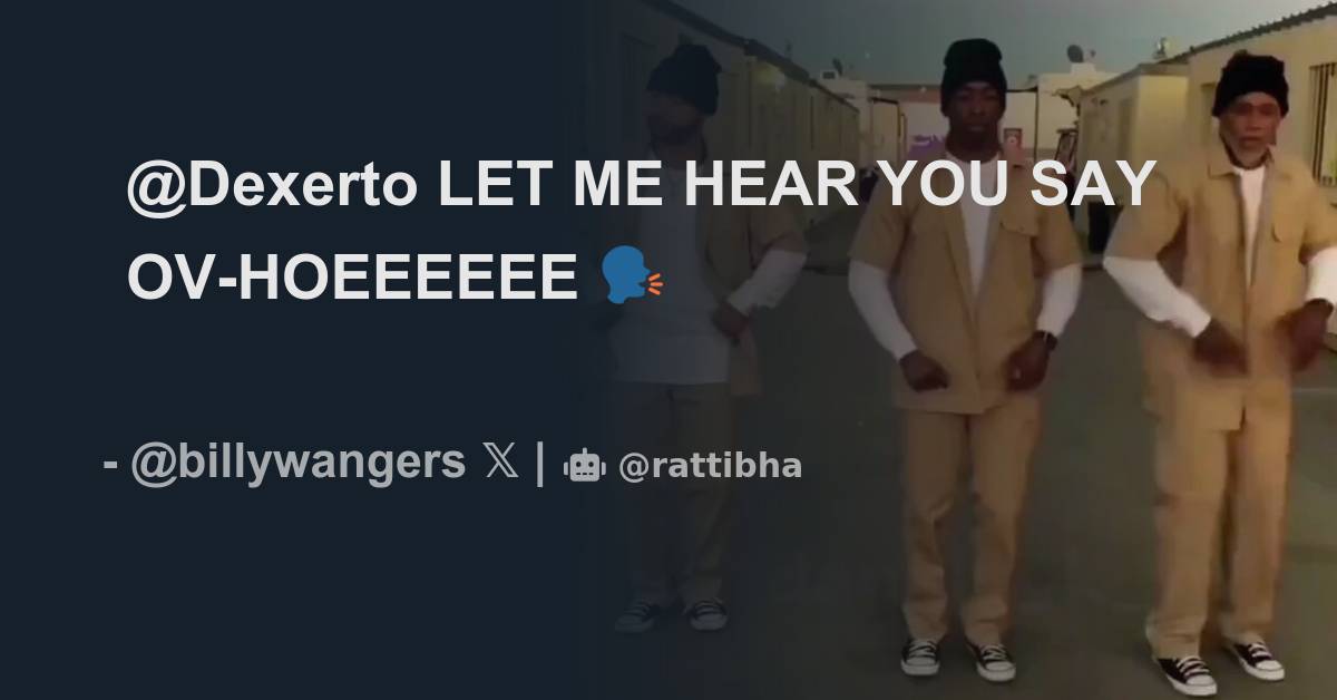 @Dexerto LET ME HEAR YOU SAY OV-HOEEEEEE 🗣️ - Thread from Dan ...