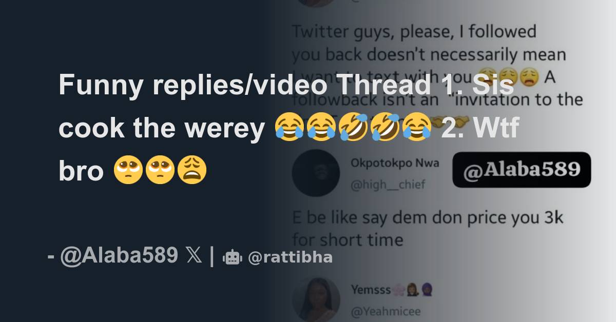 Funny replies/video Thread 1. Sis cook the werey 😂😂🤣🤣😂 - Thread from ...