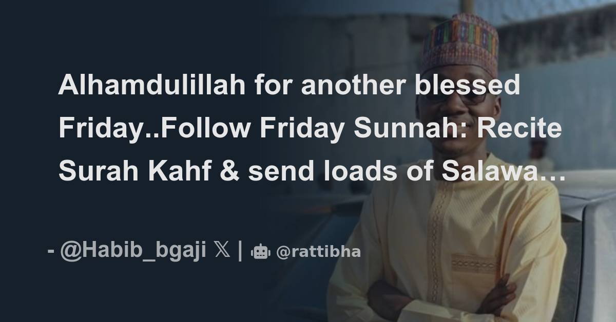 Alhamdulillah for another blessed Friday..Follow Friday Sunnah: Recite Surah Kahf & send loads ...