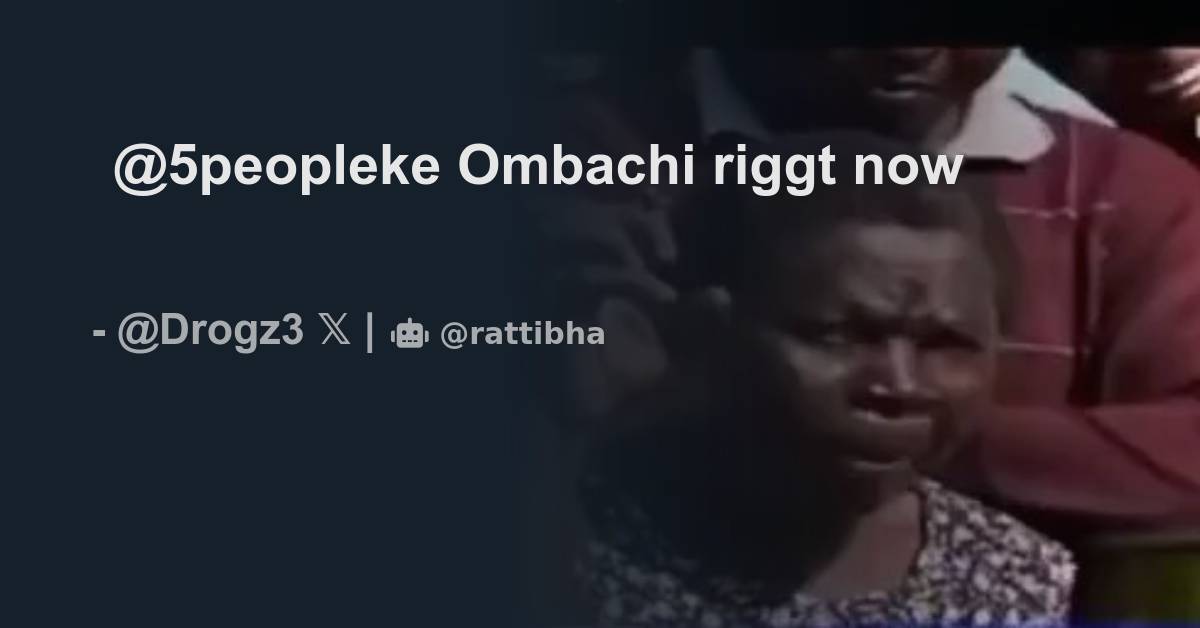 @5peopleke Ombachi riggt now - Thread from Brokemen Prefect. @Drogz3 ...