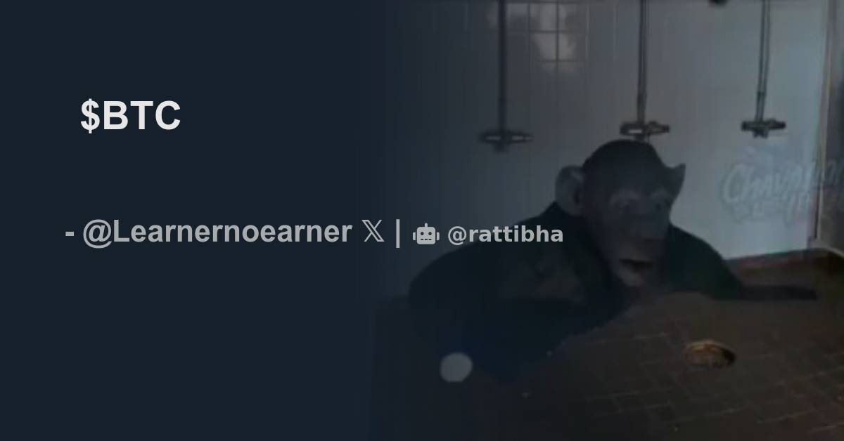 $BTC - Thread from UNKNOWN TRADER @Learnernoearner - Rattibha