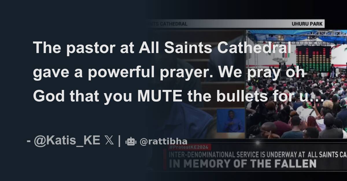The pastor at All Saints Cathedral gave a powerful prayer. We pray oh God that you MUTE the ...
