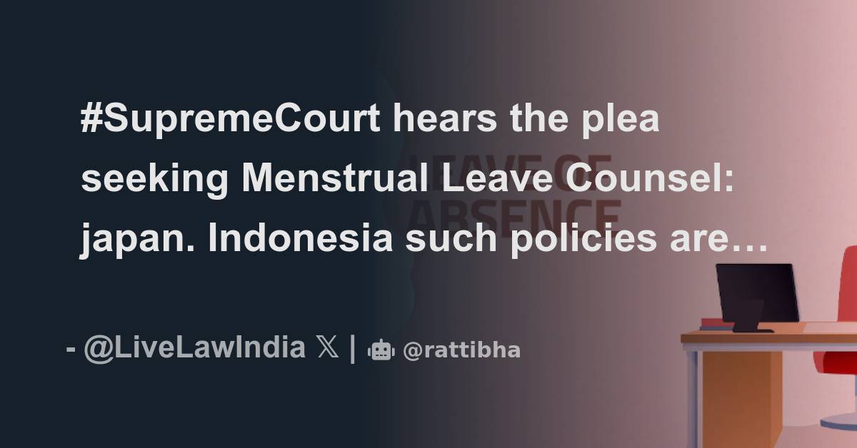 #SupremeCourt hears the plea seeking Menstrual Leave Counsel: japan ...