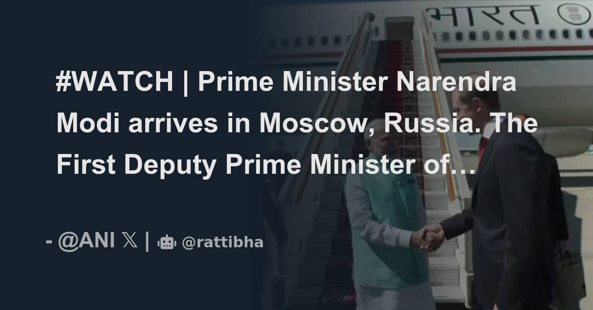 #WATCH | Prime Minister Narendra Modi arrives in Moscow, Russia. The First Deputy Prime Minister ...