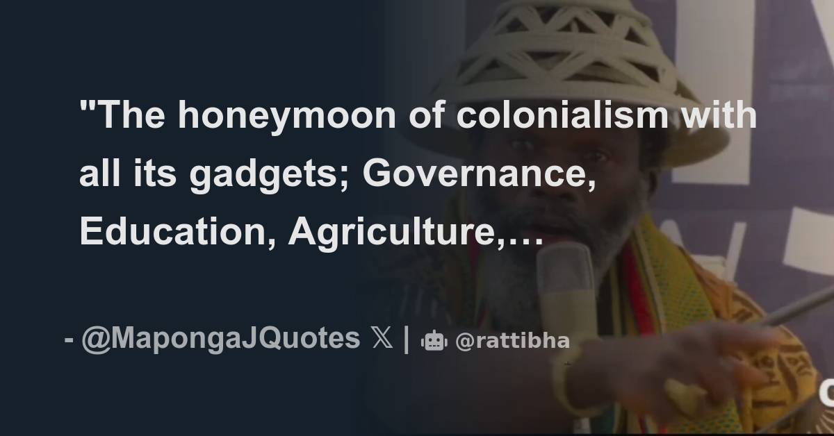 "The honeymoon of colonialism with all its gadgets; Governance ...