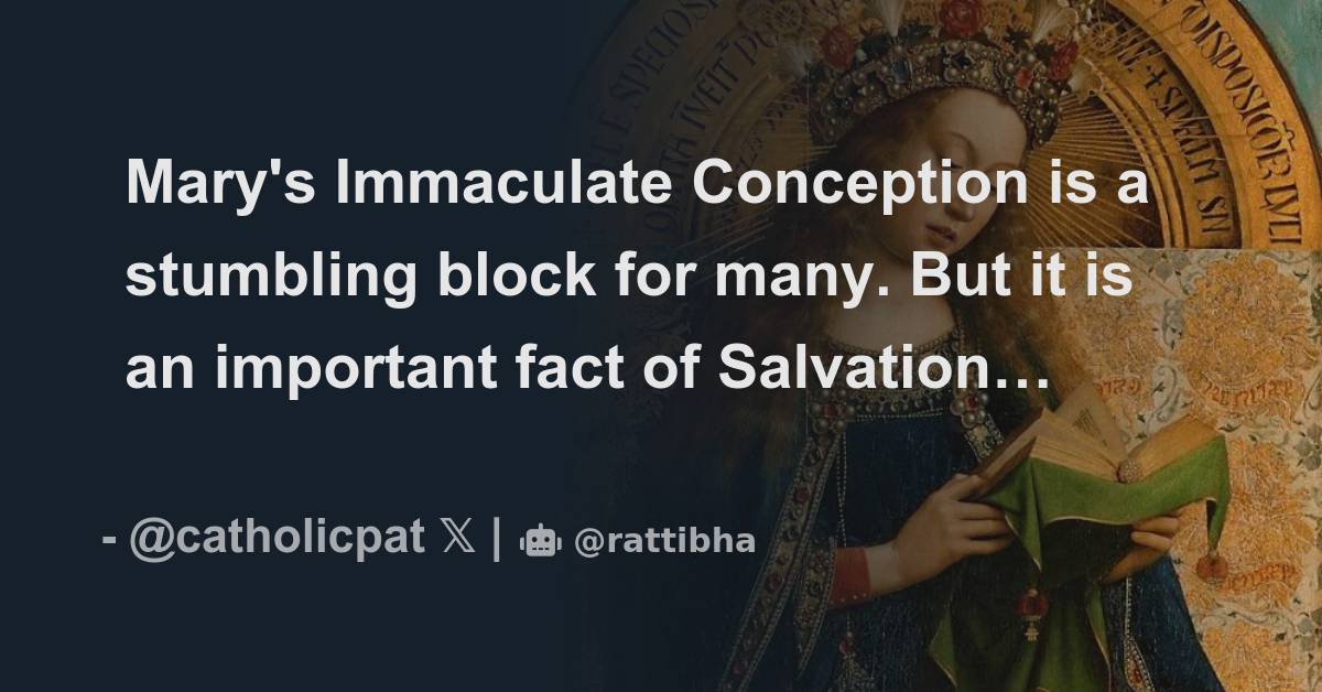 Mary's Immaculate Conception is a stumbling block for many. But it is ...