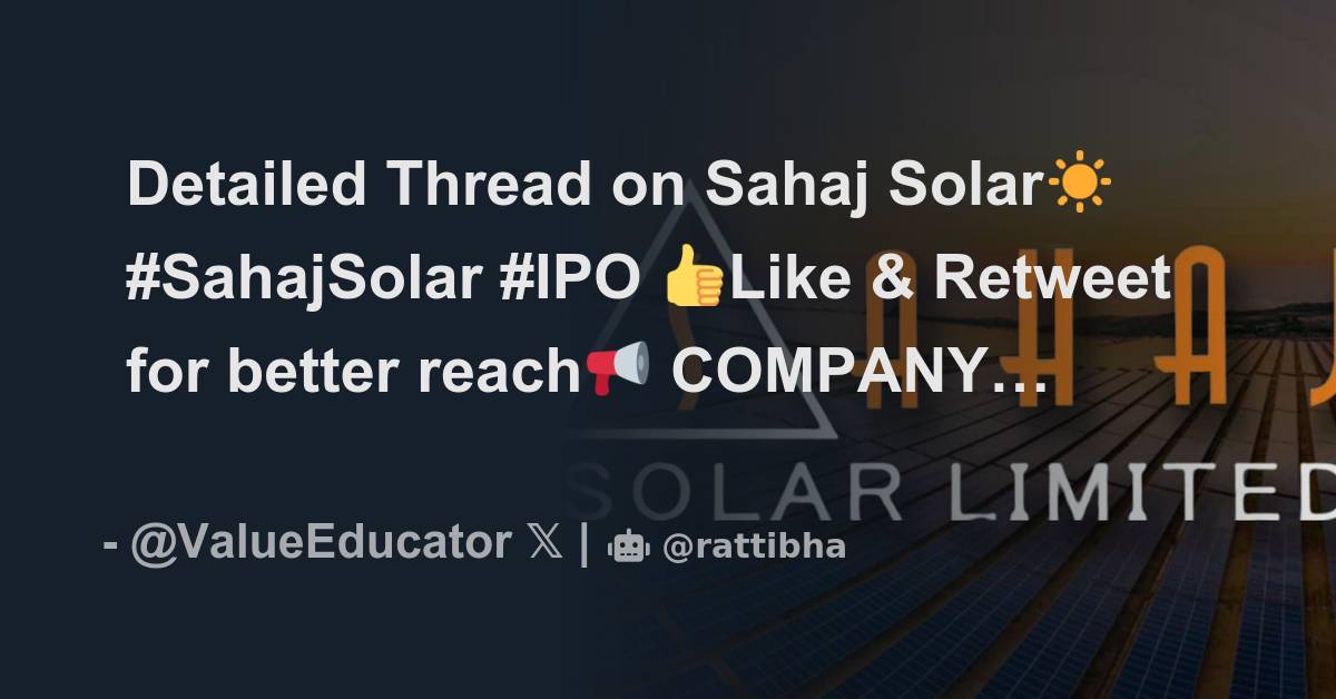 Detailed Thread on Sahaj Solar☀️ #SahajSolar #IPO 👍Like & Retweet for ...