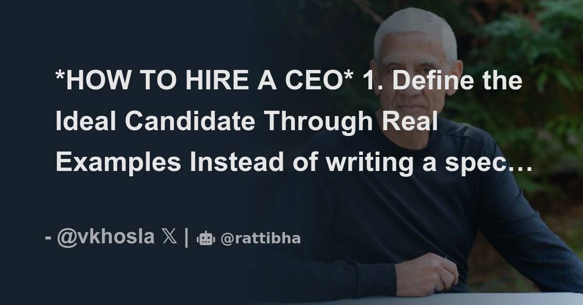 *HOW TO HIRE A CEO* 1. Define the Ideal Candidate Through Real Examples ...