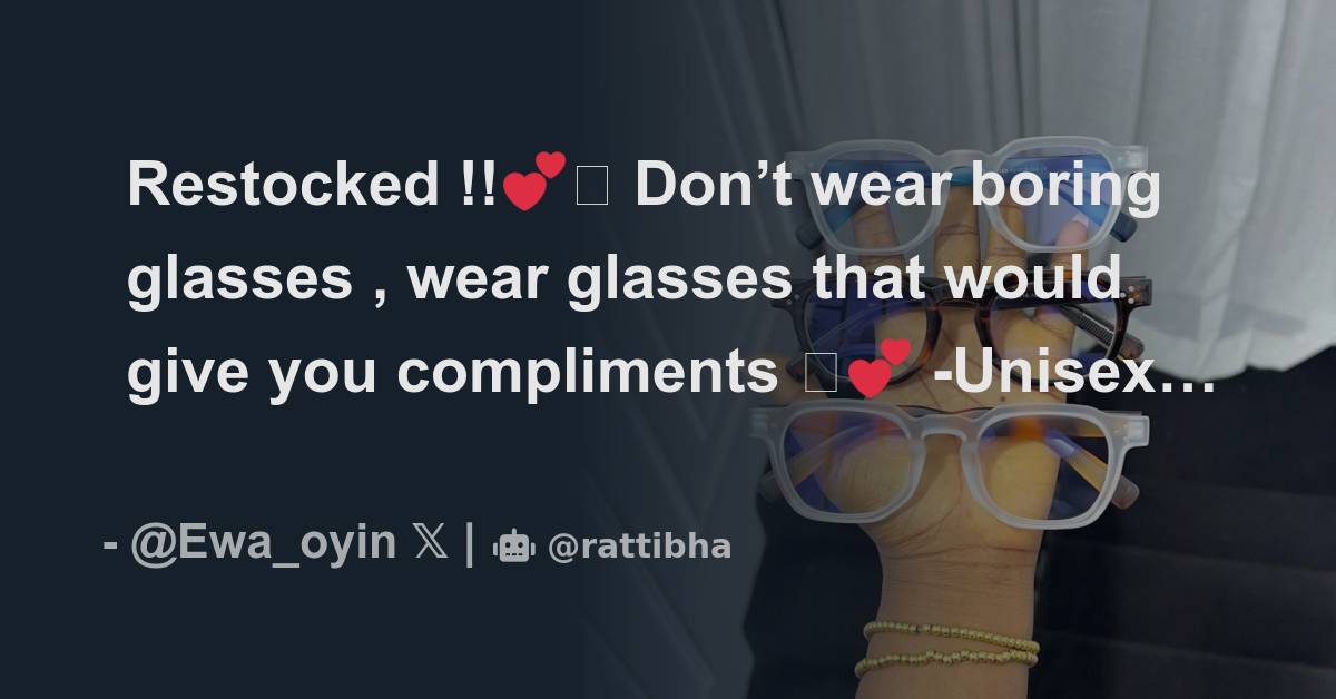 Restocked !!💕🥹 Don’t wear boring glasses , wear glasses that would give you compliments 🥹💕 ...