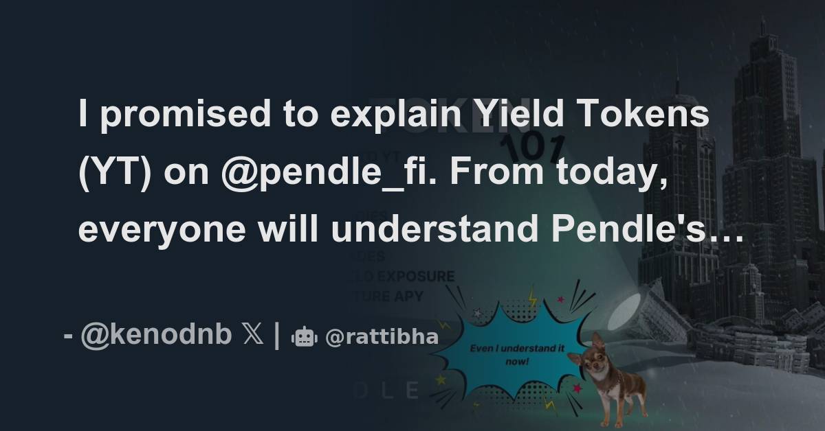 I promised to explain Yield Tokens (YT) on @pendle_fi. From today, everyone will understand ...