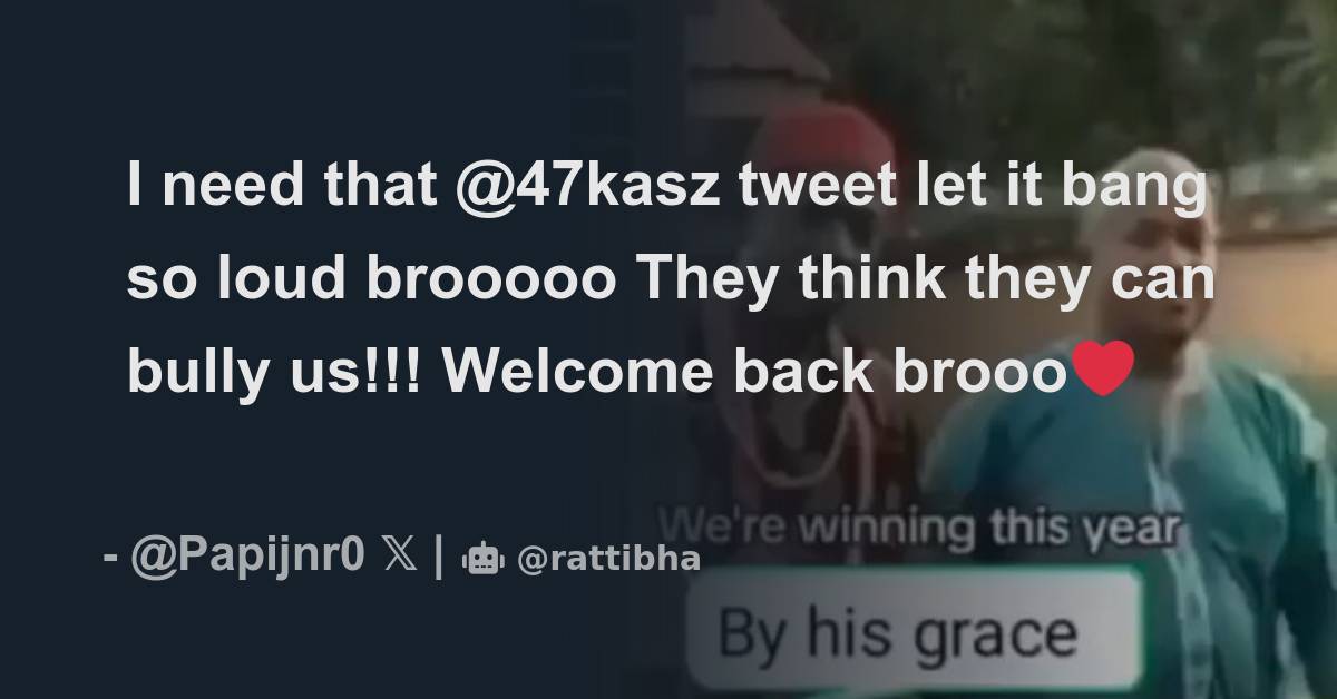 I need that @47kasz tweet let it bang so loud brooooo They think they ...