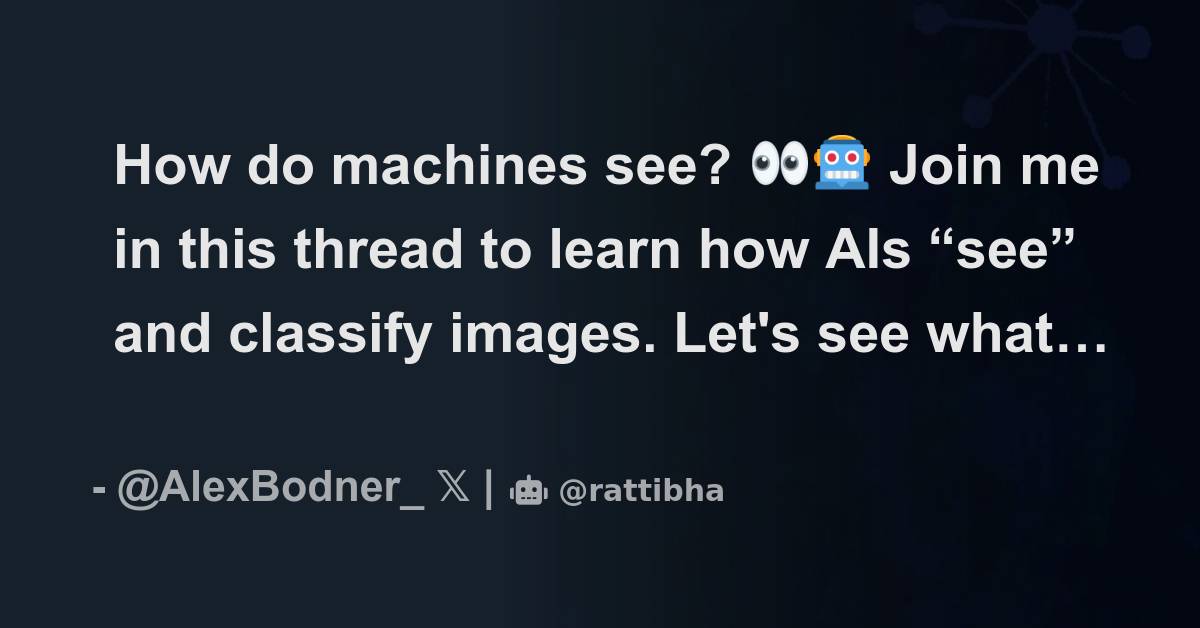 How do machines see? 👀🤖 Join me in this thread to learn how AIs “see ...