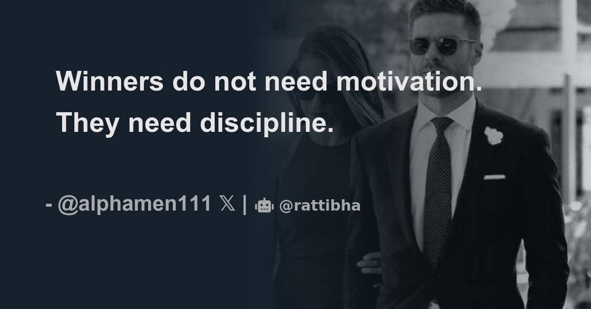 Winners do not need motivation. They need discipline. - Thread from 🗽 ...