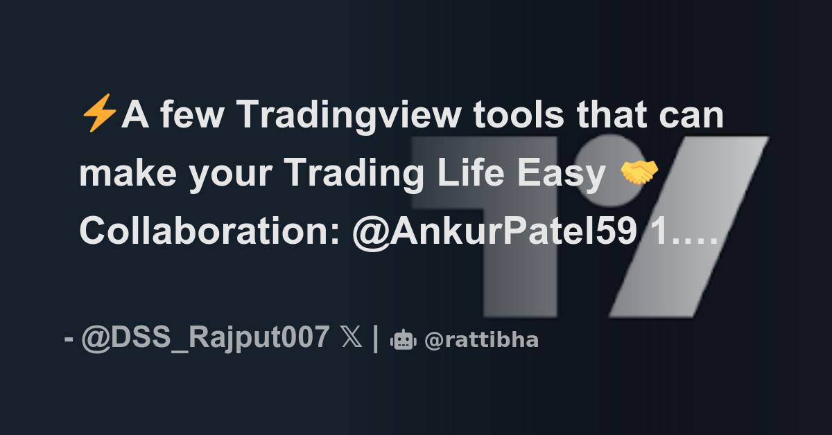 ⚡️A few Tradingview tools that can make your Trading Life Easy 🤝Collaboration: @AnkurPatel59 ...