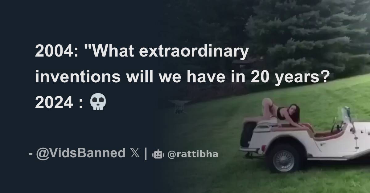 2004: "What extraordinary inventions will we have in 20 years? 2024 : 💀 ...