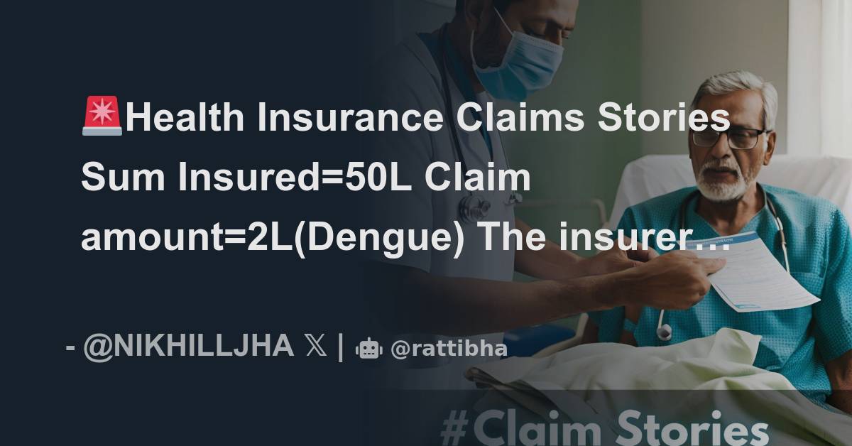 🚨Health Insurance Claims Stories Sum Insured=50L Claim amount=2L(Dengue ...