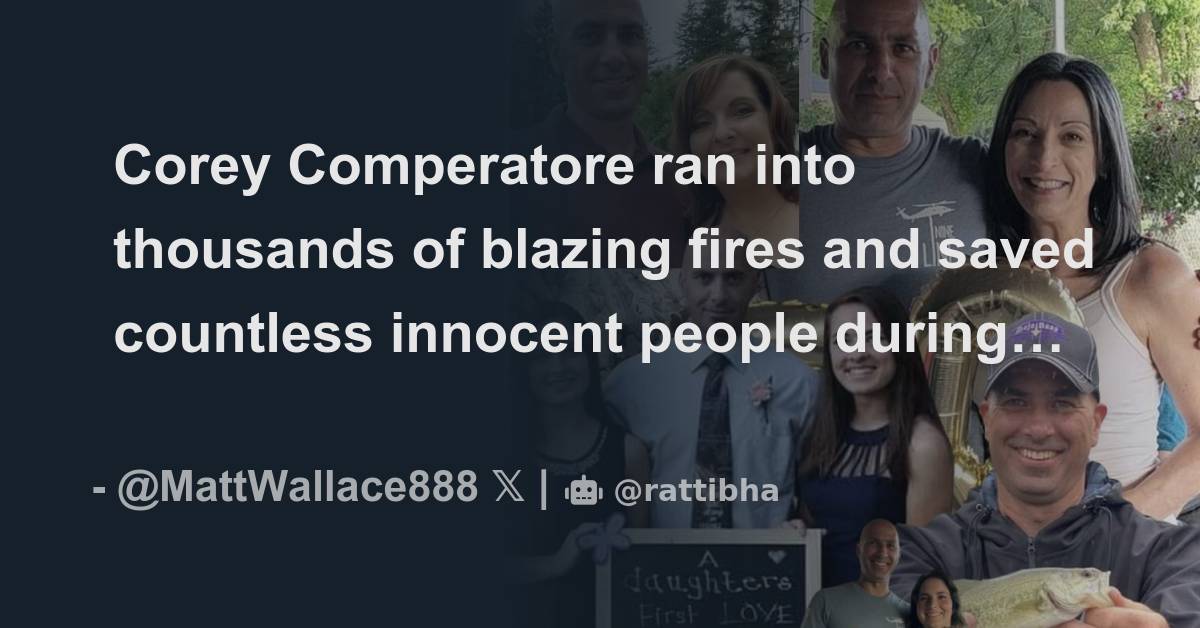 Corey Comperatore ran into thousands of blazing fires and saved ...