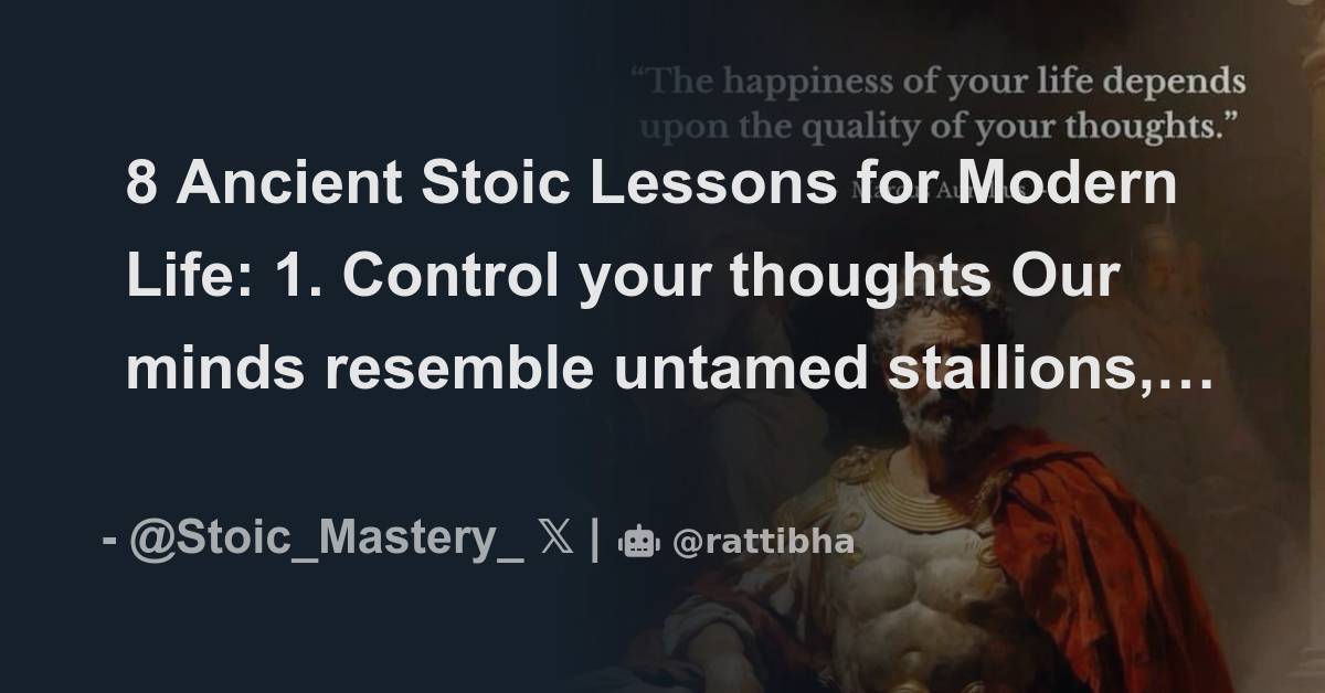 8 Ancient Stoic Lessons for Modern Life: 1. - Thread from Stoic Mastery ...