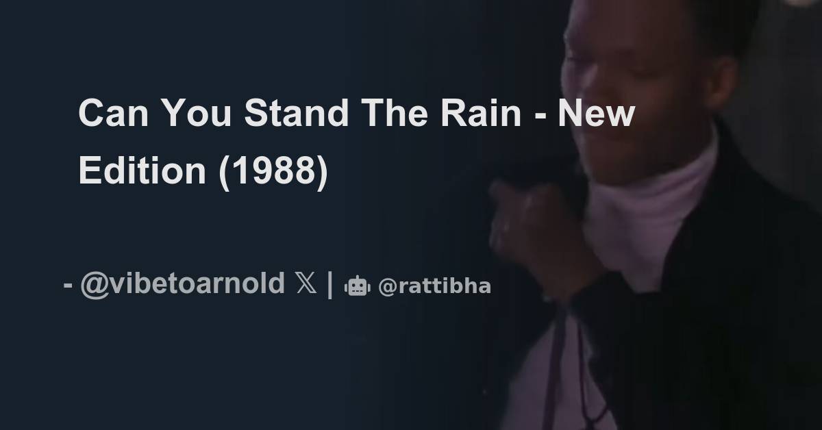 Can You Stand The Rain - New Edition (1988) - Thread from Arnold on a 🚌 ...