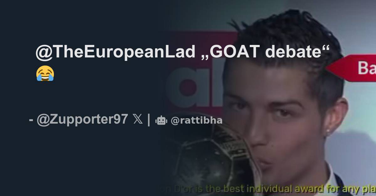 @TheEuropeanLad „GOAT debate“ 😂 - المسلسل من Zuppo @Zupporter97 - رتبها