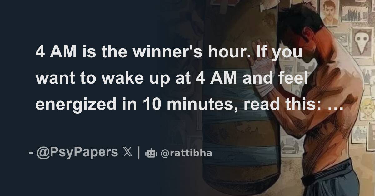 4 AM is the winner's hour. If you want to wake up at 4 AM and feel ...