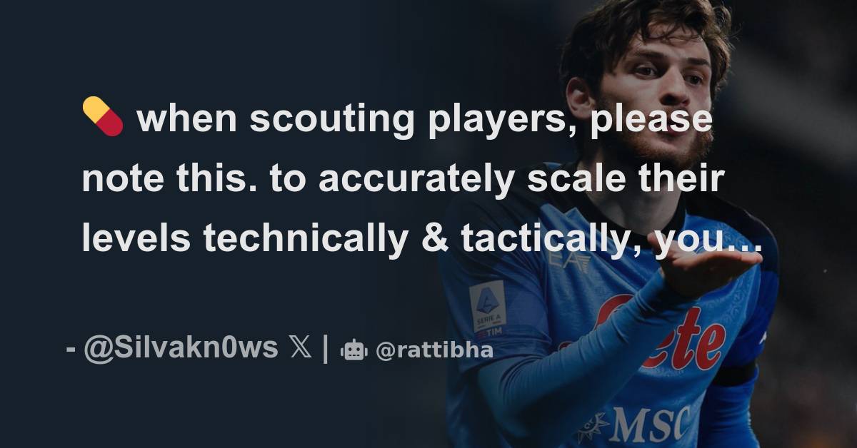 💊 when scouting players, please note this. to accurately scale their ...