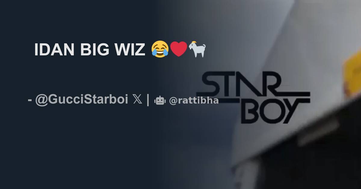 IDAN BIG WIZ 😂 ️🐐 - المسلسل من STARBOY GUCCI🖤🦉🖤 @GucciStarboi - رتبها