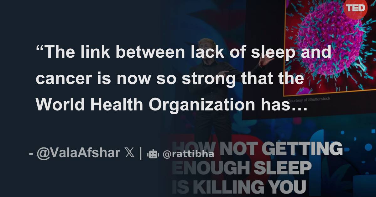 “The link between lack of sleep and cancer is now so strong that the ...