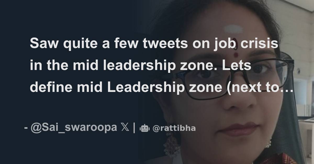 Saw quite a few tweets on job crisis in the mid leadership zone. Lets define mid Leadership zone ...
