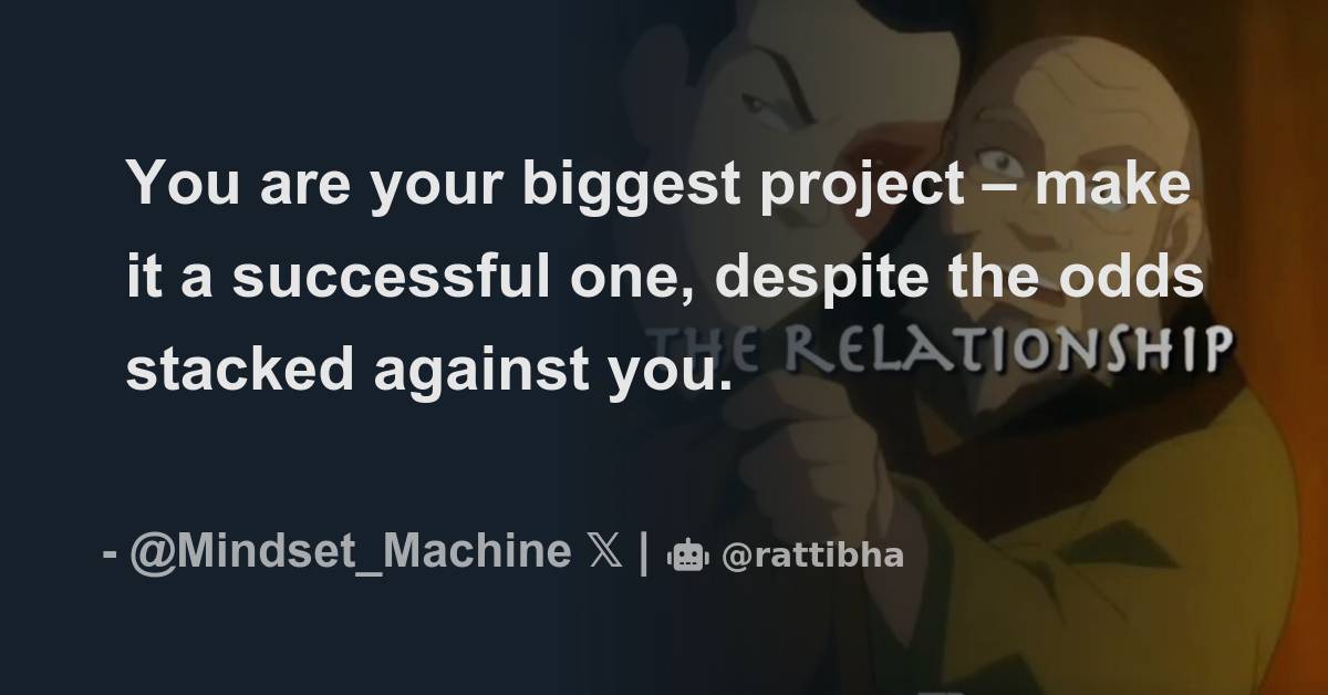 You are your biggest project – make it a successful one, despite the ...